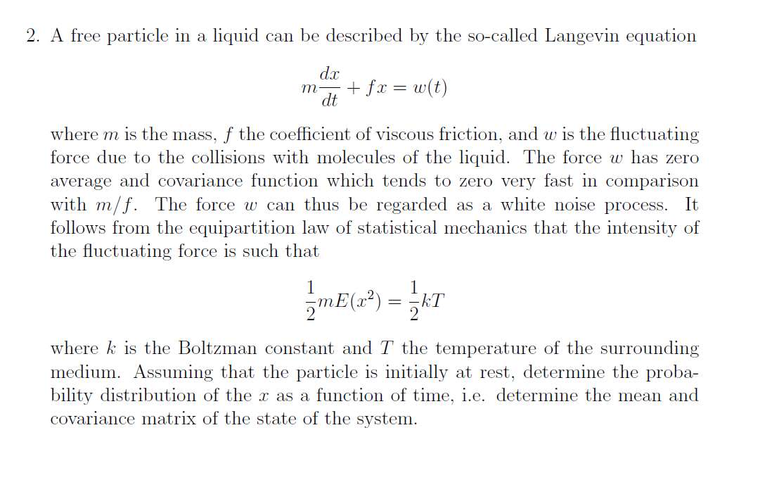 Solved A free particle in a liquid can be described by the | Chegg.com