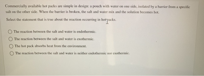 Solved Commercially available hot packs are simple in | Chegg.com