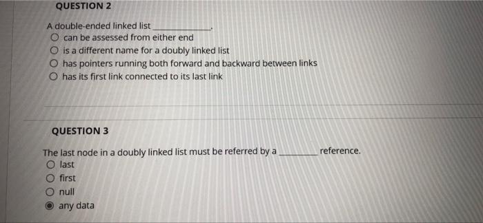 Solved QUESTION 2 A double-ended linked list O can be | Chegg.com