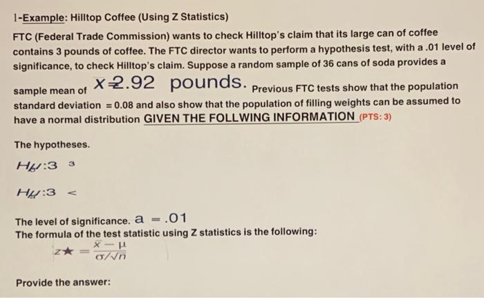 Solved 1-Example: Hilltop Coffee (Using Z Statistics) FTC | Chegg.com