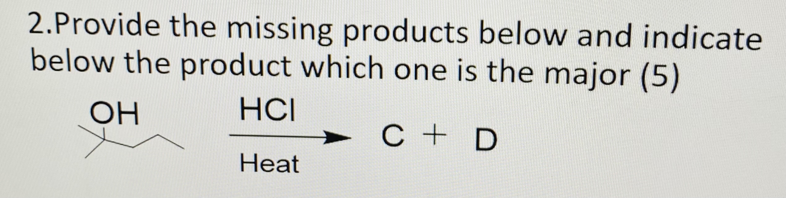 Solved 2.Provide the missing products below and indicate | Chegg.com