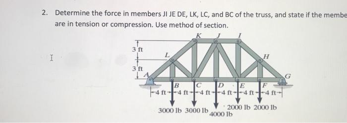 Solved 2. Determine the force in members JI JE DE, LK, LC, | Chegg.com
