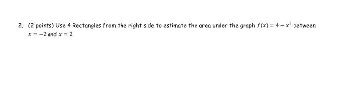Solved 2. (2 points) Use 4 Rectangles from the right side to | Chegg.com