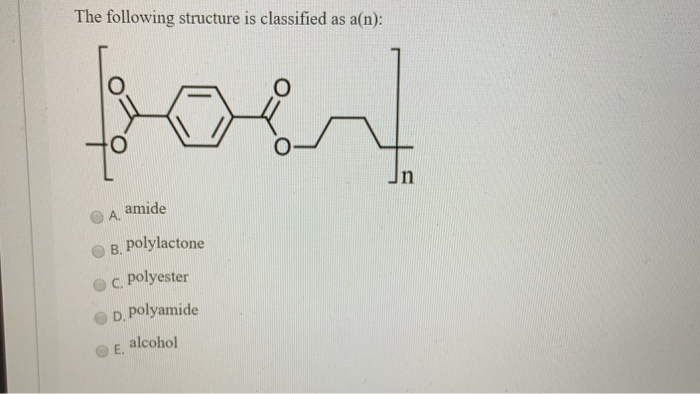 Solved The following structure is classified as a(n): A | Chegg.com