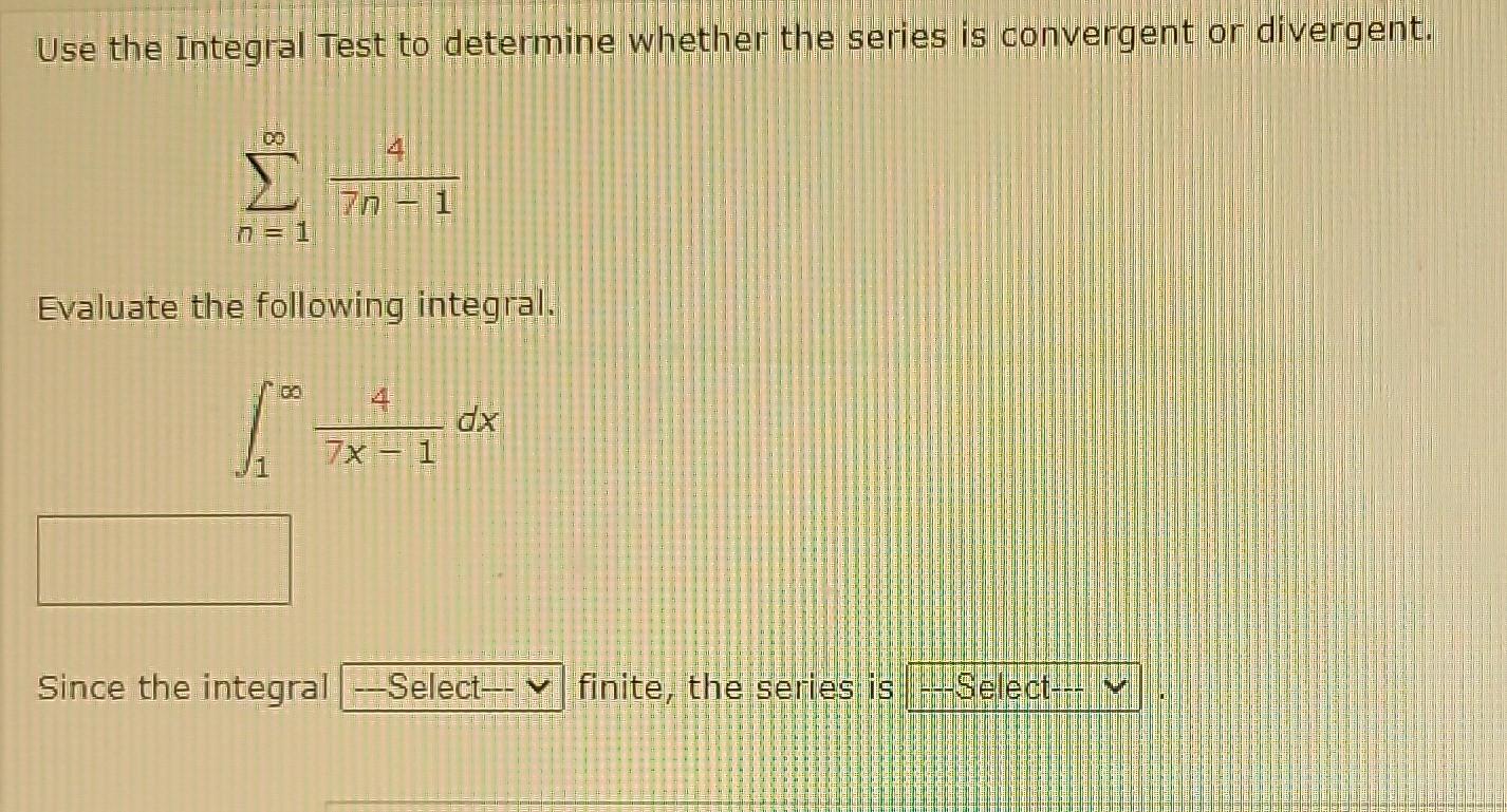 Solved Use the Integral Test to determine whether the series | Chegg.com