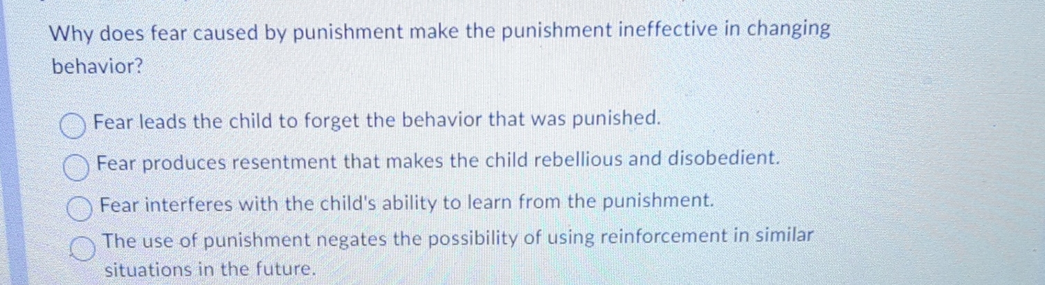 Solved Why does fear caused by punishment make the | Chegg.com