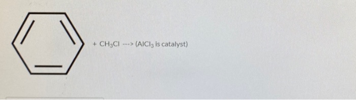 Solved + CHCI -> (AICI, is catalyst) CH4 + O2 ---> + | Chegg.com