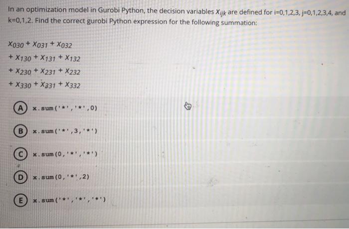 In an optimization model in Gurobi Python, the | Chegg.com