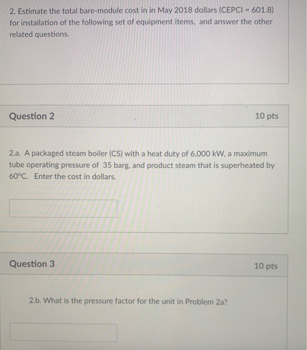 2. Estimate the total bare-module cost in in May 2018 | Chegg.com
