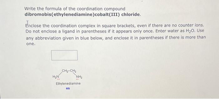 Solved Write the formula of the coordination compound | Chegg.com