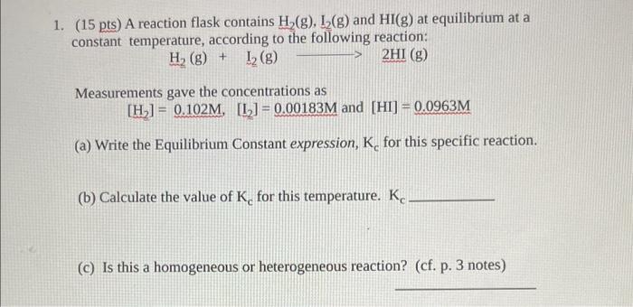 Solved 1. (15 pts) A reaction flask contains H2( g),I2( g) | Chegg.com