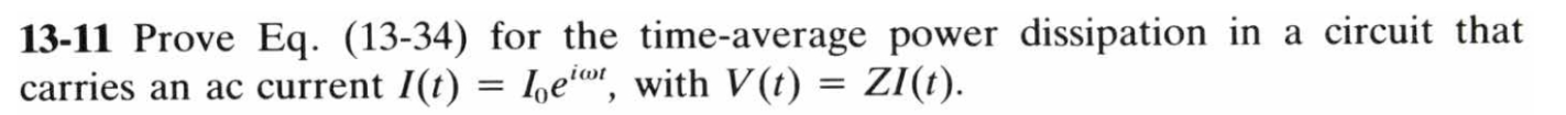 Solved 13-11 ﻿Prove Eq. (13-34) ﻿for the time-average power | Chegg.com