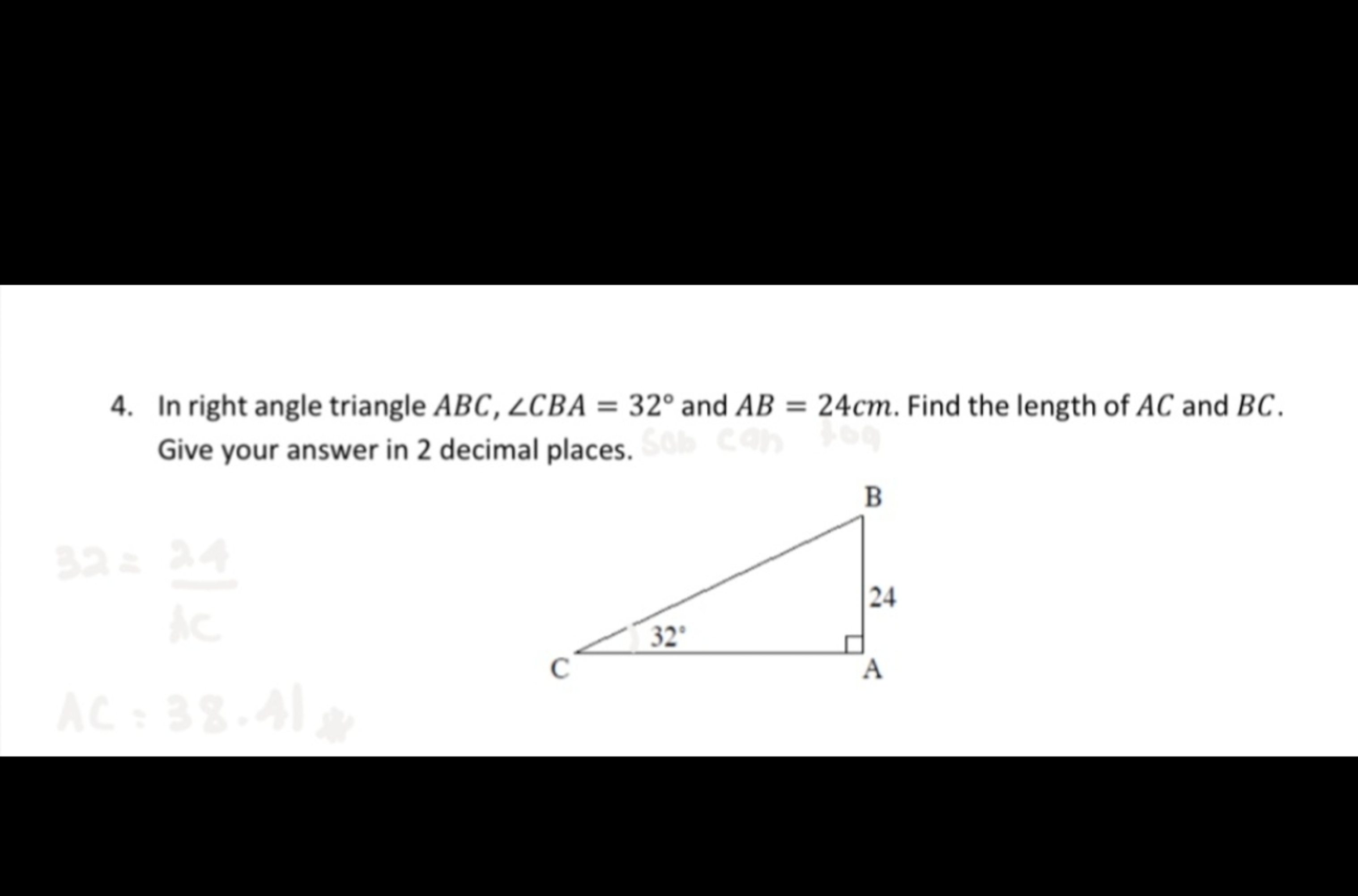 Solved In right angle triangle ABC,?CBA=32° ﻿and AB=24cm. | Chegg.com
