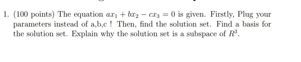 Solved (100 points) The equation ax1+bx2−cx3=0 is given. | Chegg.com