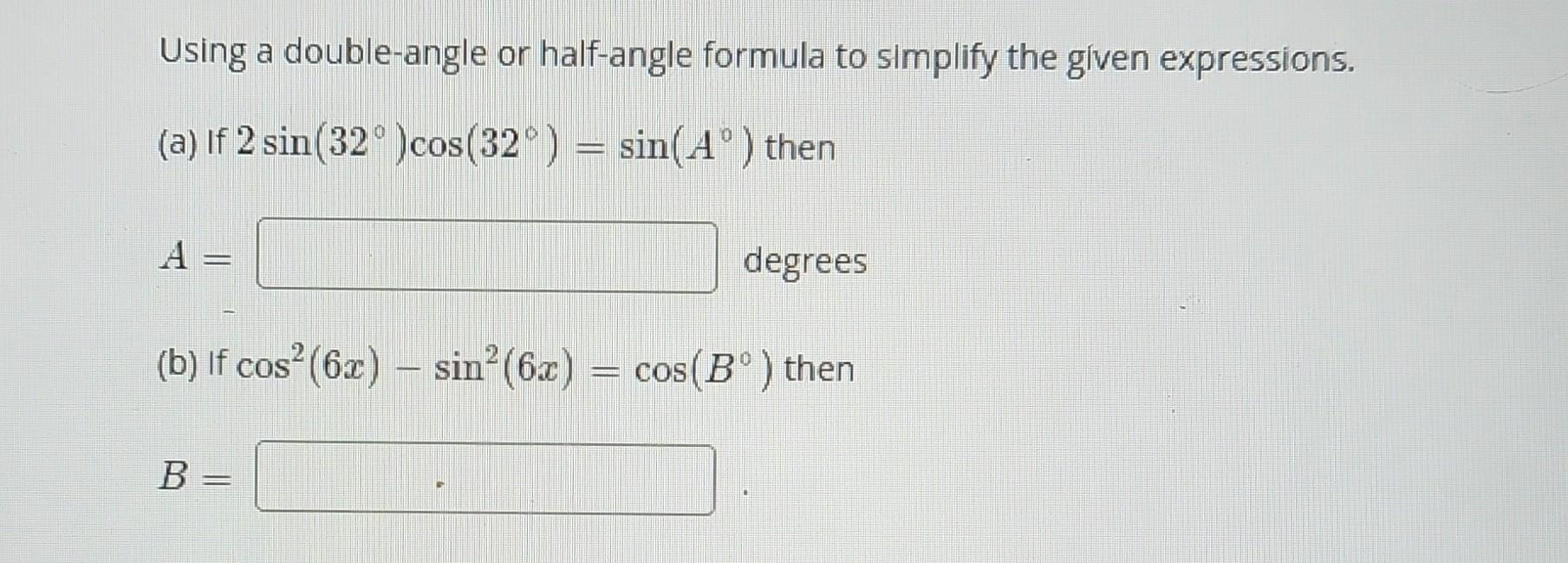 Solved Using a double-angle or half-angle formula to | Chegg.com