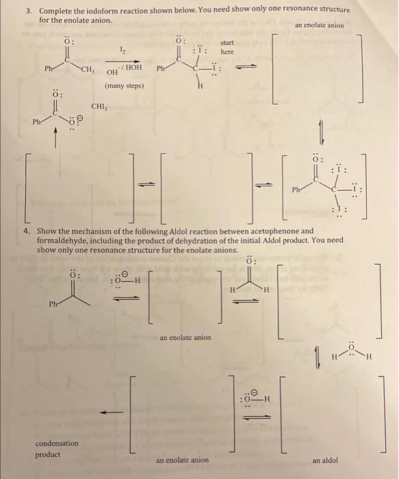 Solved 3. Complete the iodoform reaction shown below. You | Chegg.com