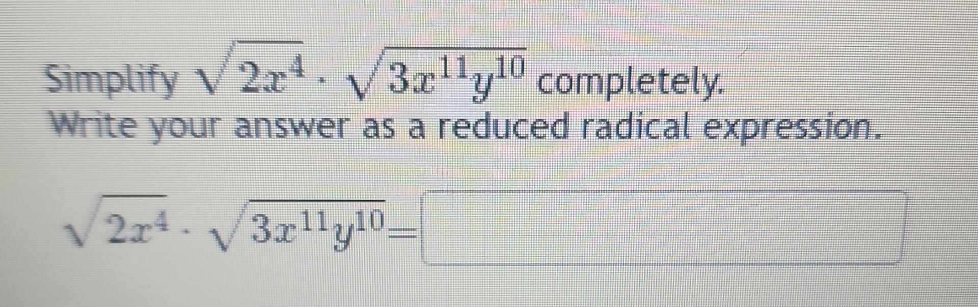 Solved Simplify 2x42*3x11y102 ﻿completely.Write your answer | Chegg.com