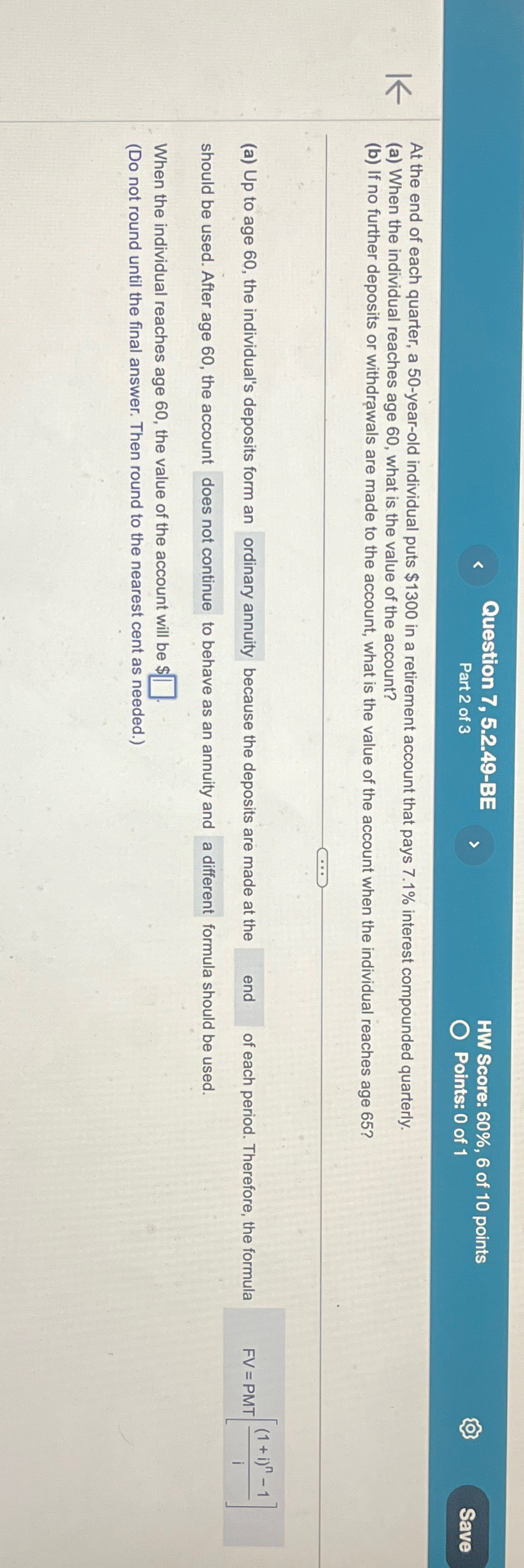 Solved Question 7, 5.2.49-BEPart 2 ﻿of 3HW Score: 60%,6 ﻿of | Chegg.com