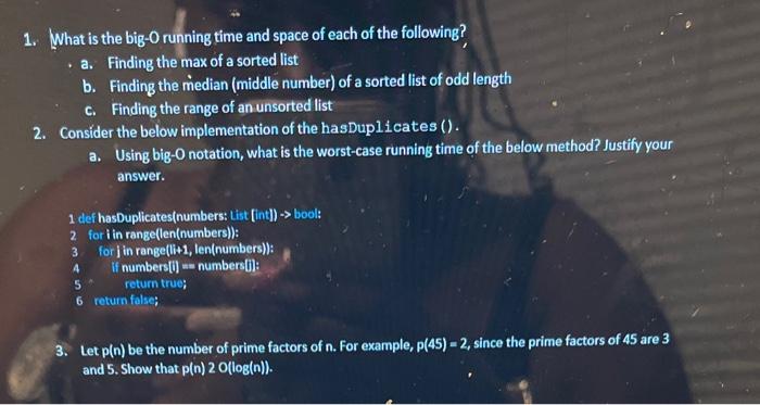 Solved 1. What is the big-O running time and space of each | Chegg.com