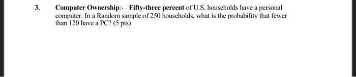 Solved 3. Computer Ownership:- Fifty-three percent of U.S. | Chegg.com