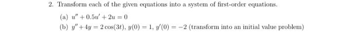 Solved Transform each of the given equations into a system | Chegg.com