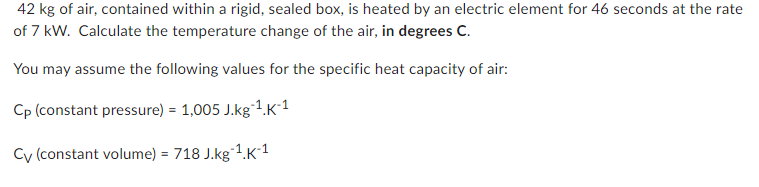 Solved 42kg ﻿of air, contained within a rigid, sealed box, | Chegg.com