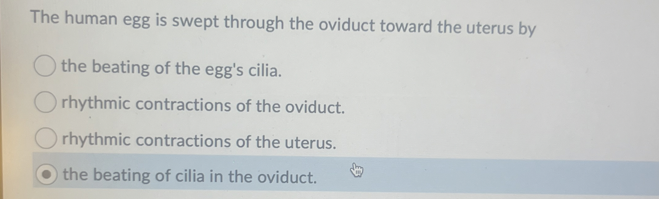 Solved The human egg is swept through the oviduct toward the | Chegg.com
