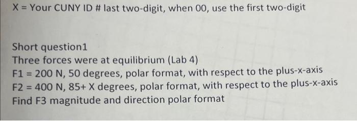 Solved X= Your CUNY ID \# last two-digit, when 00, use the | Chegg.com