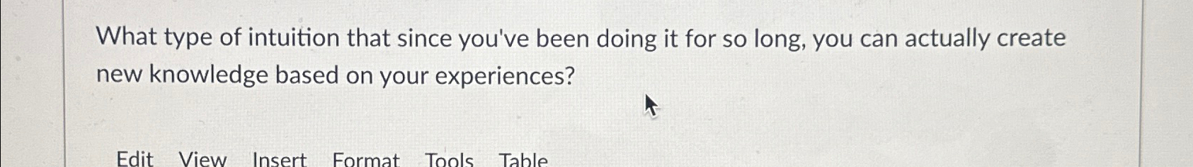 Solved What type of intuition that since you've been doing | Chegg.com
