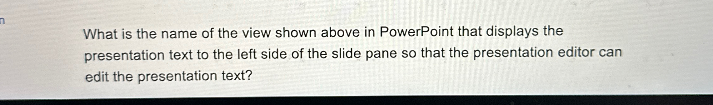 Solved What is the name of the view shown above in | Chegg.com