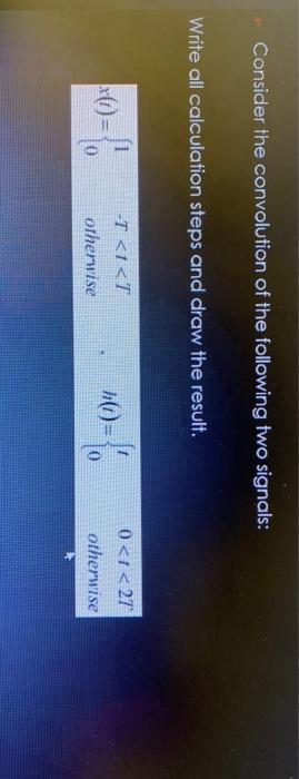 Solved Consider the convolution of the following two | Chegg.com