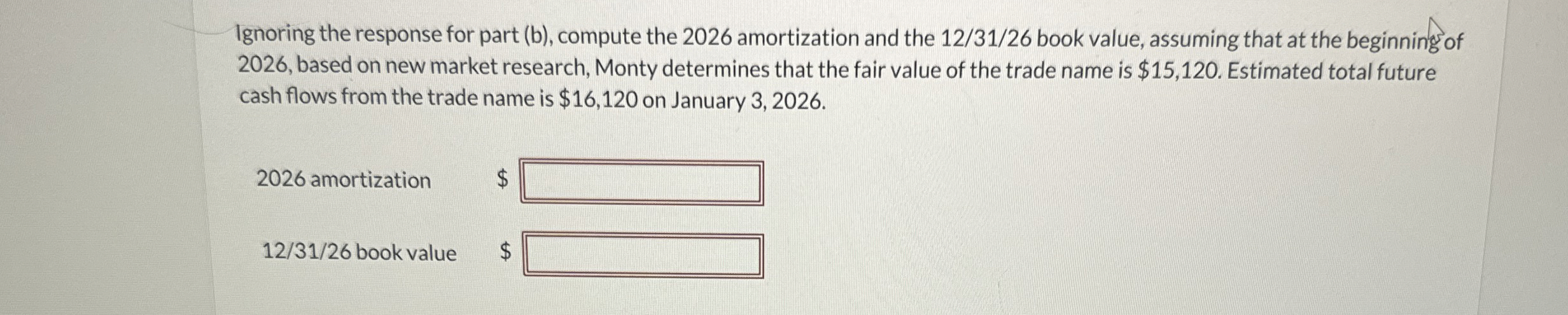 Solved Ignoring the response for part (b), ﻿compute the 2026 | Chegg.com
