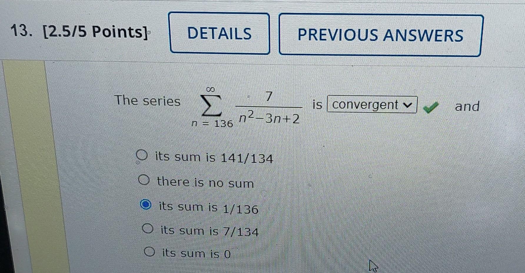 Solved ∑n=136∞n2−3n+27 its sum is 141/134 there is no sum | Chegg.com