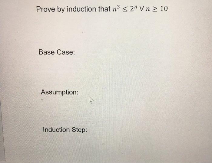 Solved Prove by induction that n3 10 Base Case: | Chegg.com