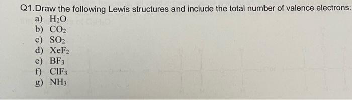 Solved Q1.Draw the following Lewis structures and include | Chegg.com