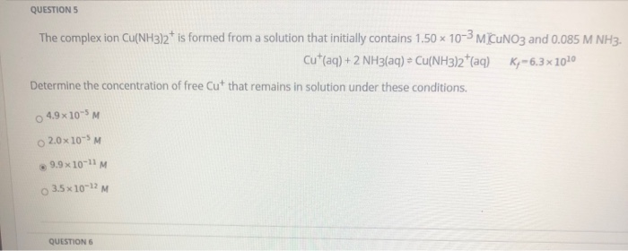 Solved QUESTIONS The complex ion Cu(NH3)2is formed from a | Chegg.com
