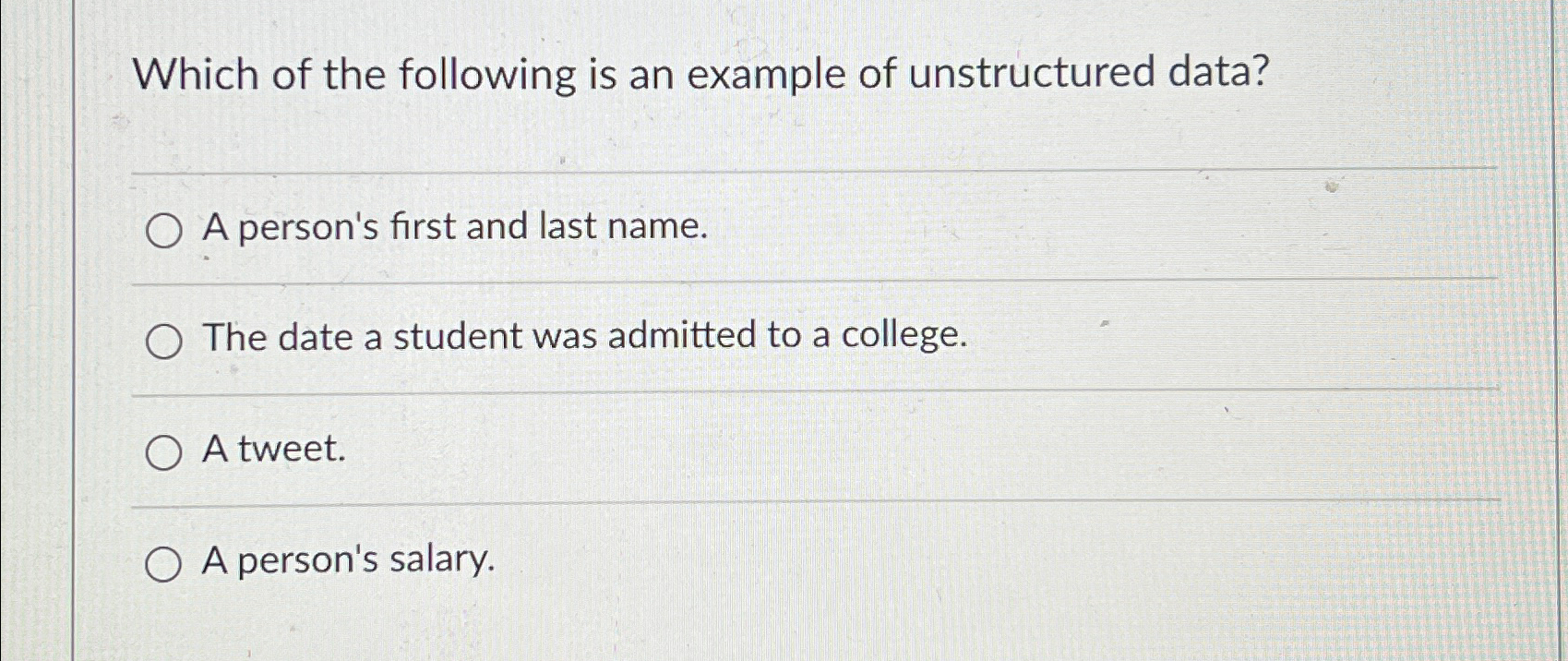 Solved Which of the following is an example of unstructured | Chegg.com