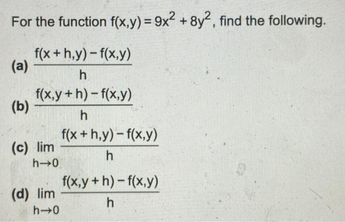 Solved For the function f(x,y)=9x2+8y2, find the following. | Chegg.com