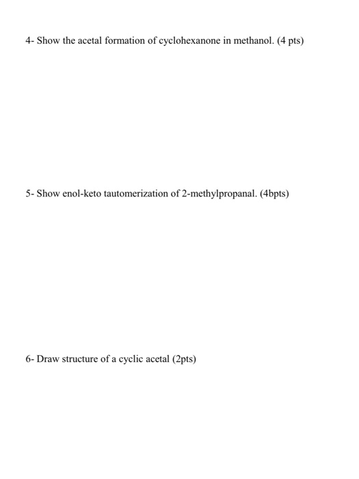 Solved 4- Show the acetal formation of cyclohexanone in | Chegg.com