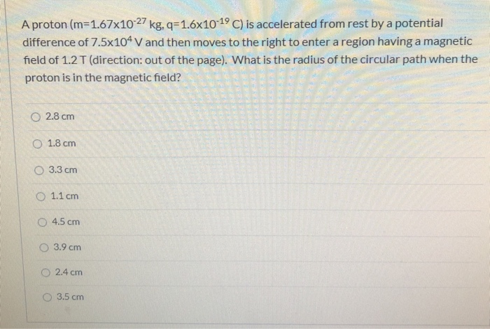 Solved A proton (m=1.67x10-27 kg, q=1.6x10-19 C) is | Chegg.com
