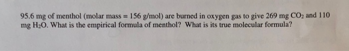 Solved 95.6 mg of menthol (molar mass = 156 g/mol) are | Chegg.com