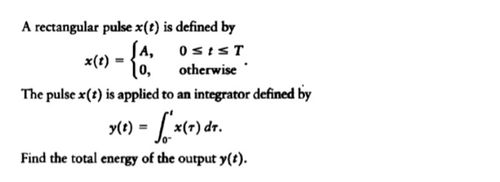 Solved A rectangular pulse x(t) is defined by JA, OstsT lo, | Chegg.com