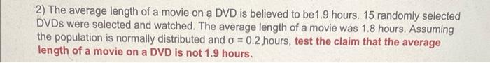 Solved 2) The average length of a movie on a DVD is believed | Chegg.com