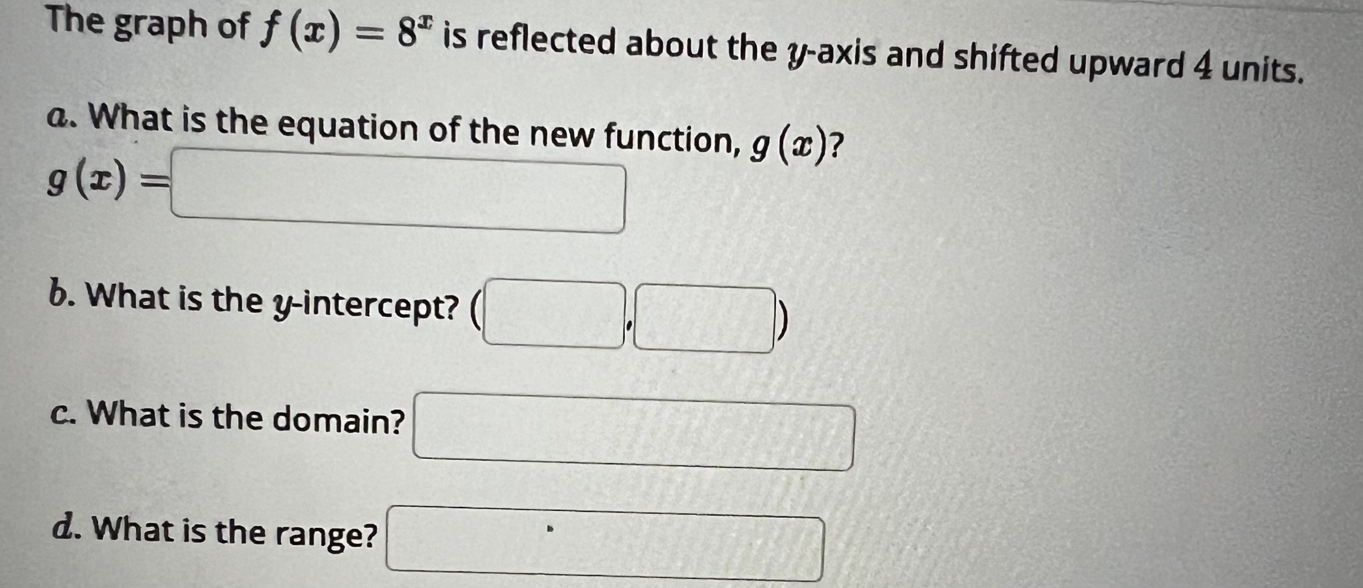 Solved The graph of f(x)=8x ﻿is reflected about the y-axis | Chegg.com