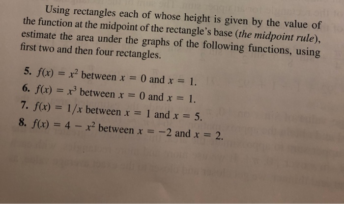 Solved Using rectangles each of whose height is given by the | Chegg.com