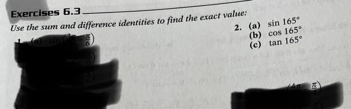 Solved Exercises 6.3 Use the sum and difference identities | Chegg.com