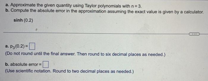 Solved a. Approximate the given quantity using Taylor | Chegg.com