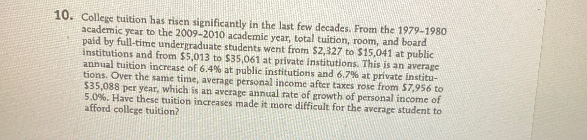 Solved College tuition has risen significantly in the last | Chegg.com