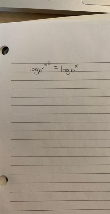 Solved logbxx2=logbx | Chegg.com