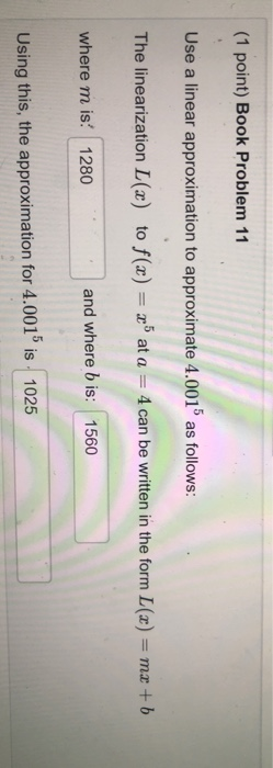 Solved (1 point) Book Problem 11 Use a linear approximation | Chegg.com